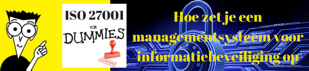 ISO 27001 voor dummies – Hoe zet je een managementsysteem voor ...